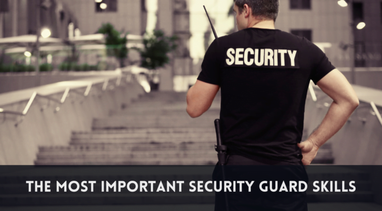 The Most Important Security Guard Skills - Oatridge Security Group