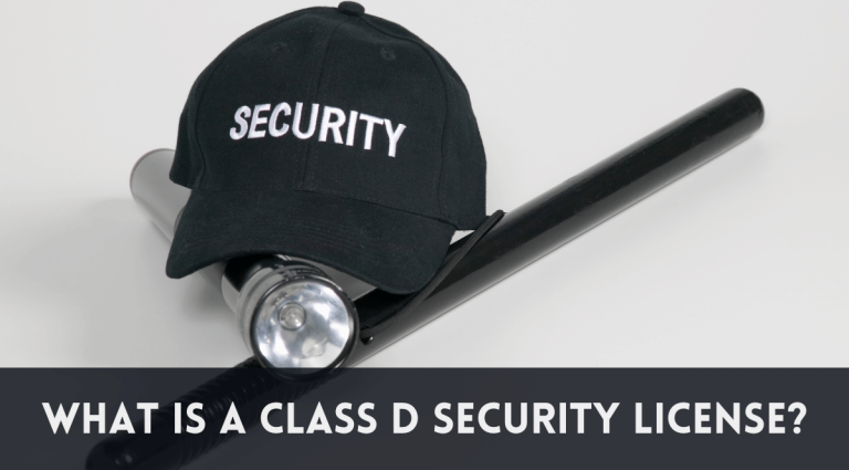 What Is a Class D Security License?- Oatridge Security