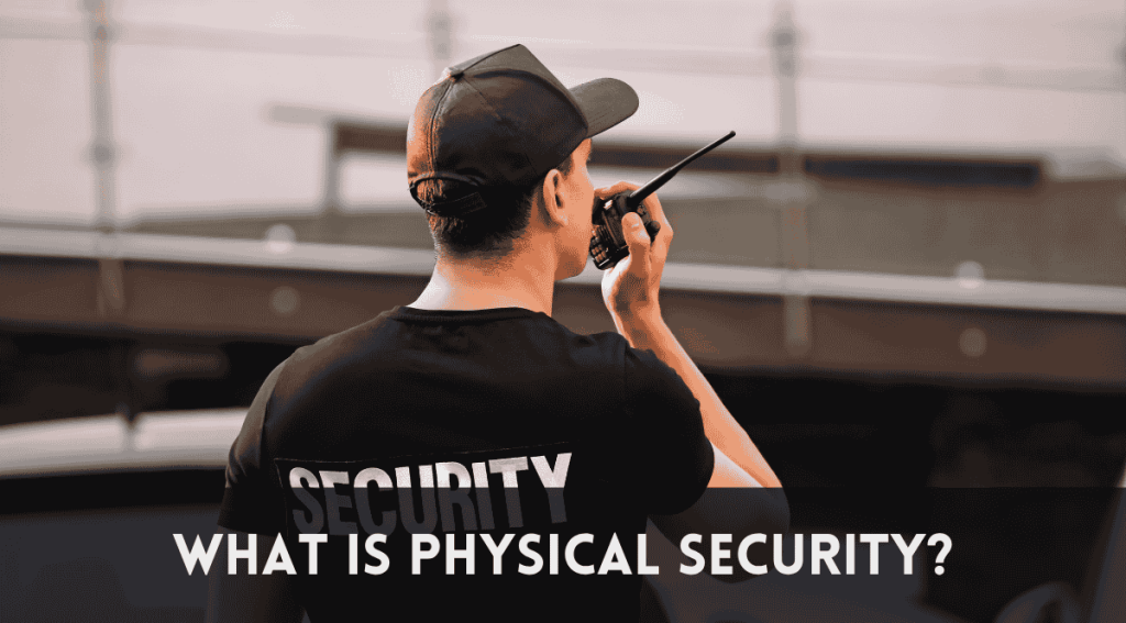 What is Physical Security? | Oatridge Security Group, Inc